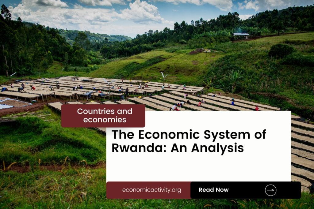 The Economic System of Rwanda: An Analysis - Economic Activity