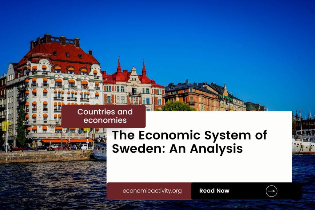 The Economic System of Sweden: An Analysis - Economic Activity