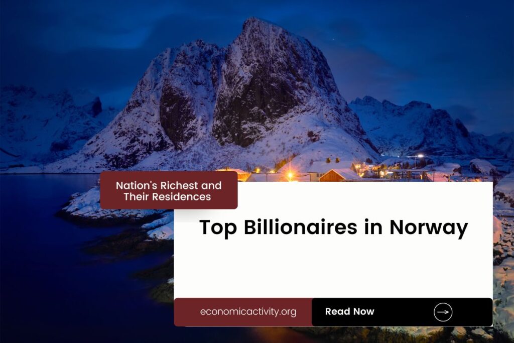 Top Billionaires in Norway. Nation's Richest and Their Residences ...