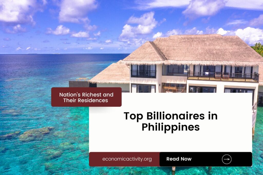 Top Billionaires in Philippines. Nation's Richest and Their Residences ...
